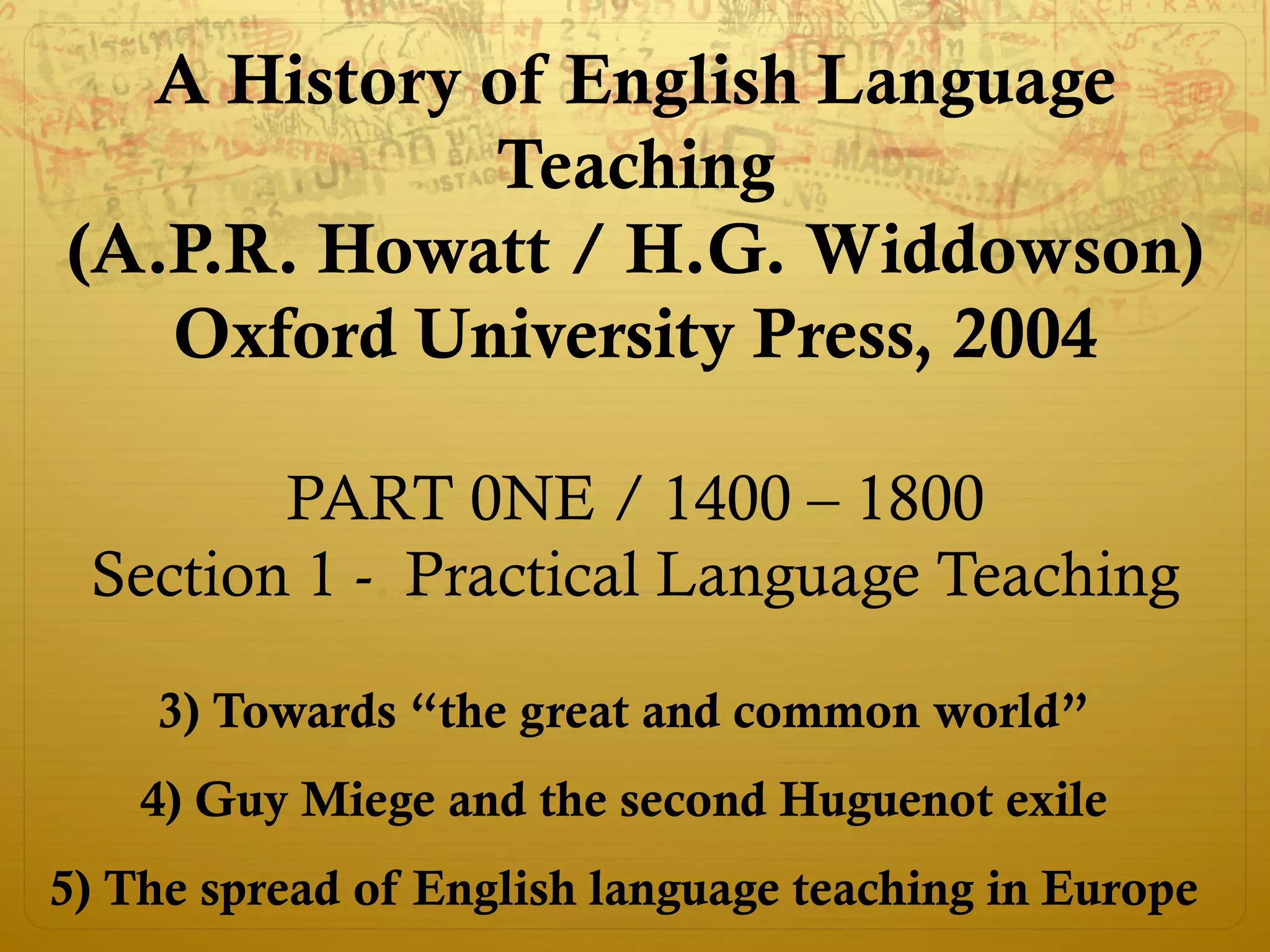A history of english language teaching - Section 1 (3,4,5) | PPT