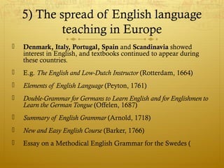 A history of english language teaching - Section 1 (3,4,5) | PPT