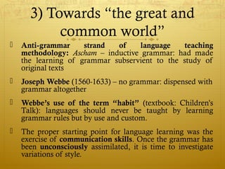 A history of english language teaching - Section 1 (3,4,5) | PPT