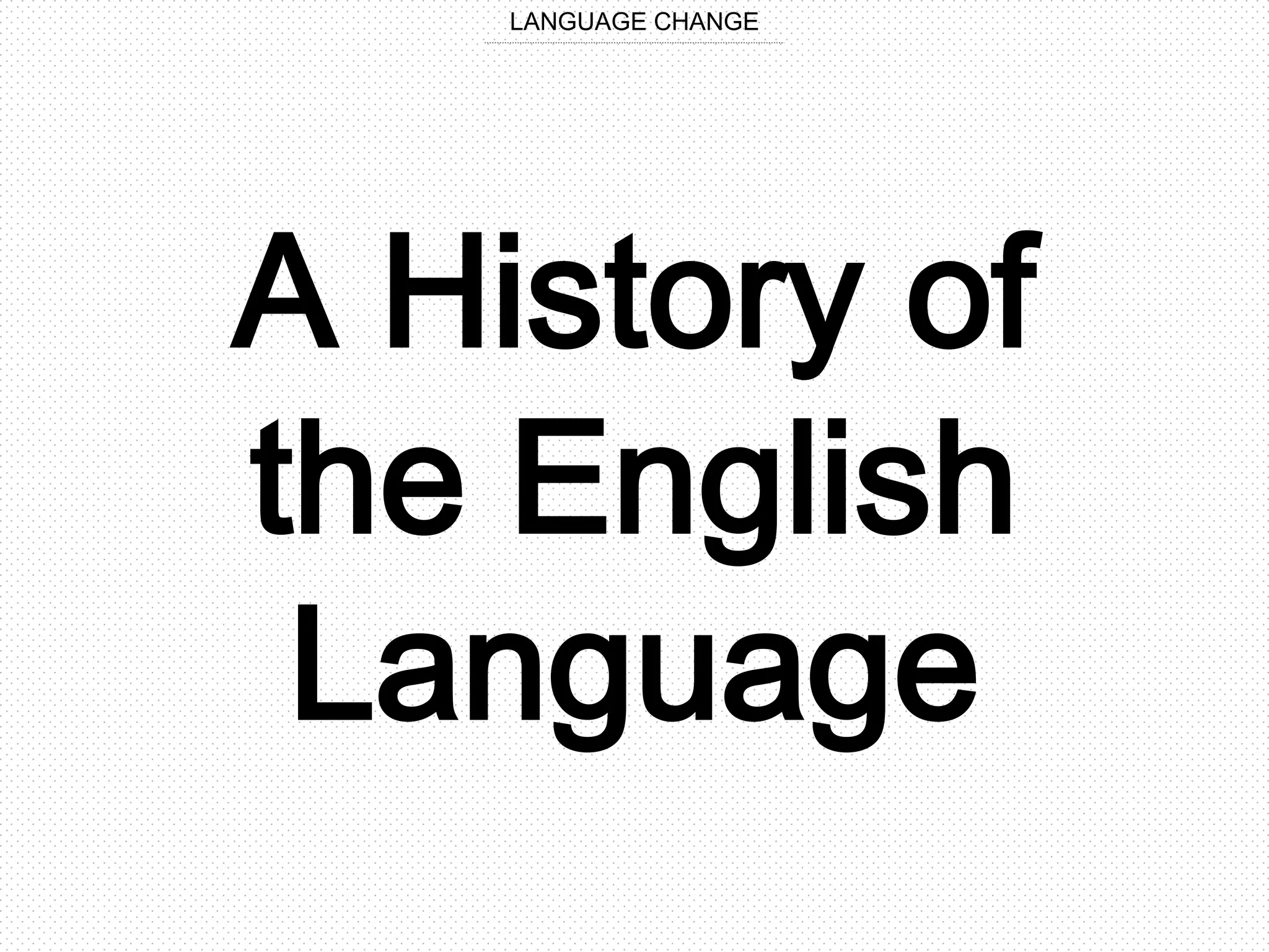 A History of the English Language | PPTX