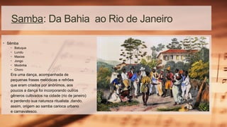 A história do Samba no Brasil - ARTE.pptx