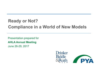 Ready or Not? Compliance in a World of New Models | PPT