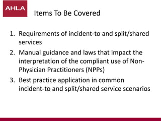 The Anatomy of Incident-To and Split/Shared Billing | PPTX