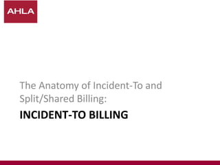 The Anatomy of Incident-To and Split/Shared Billing | PPTX