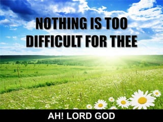 Ah! lord god | PPTX