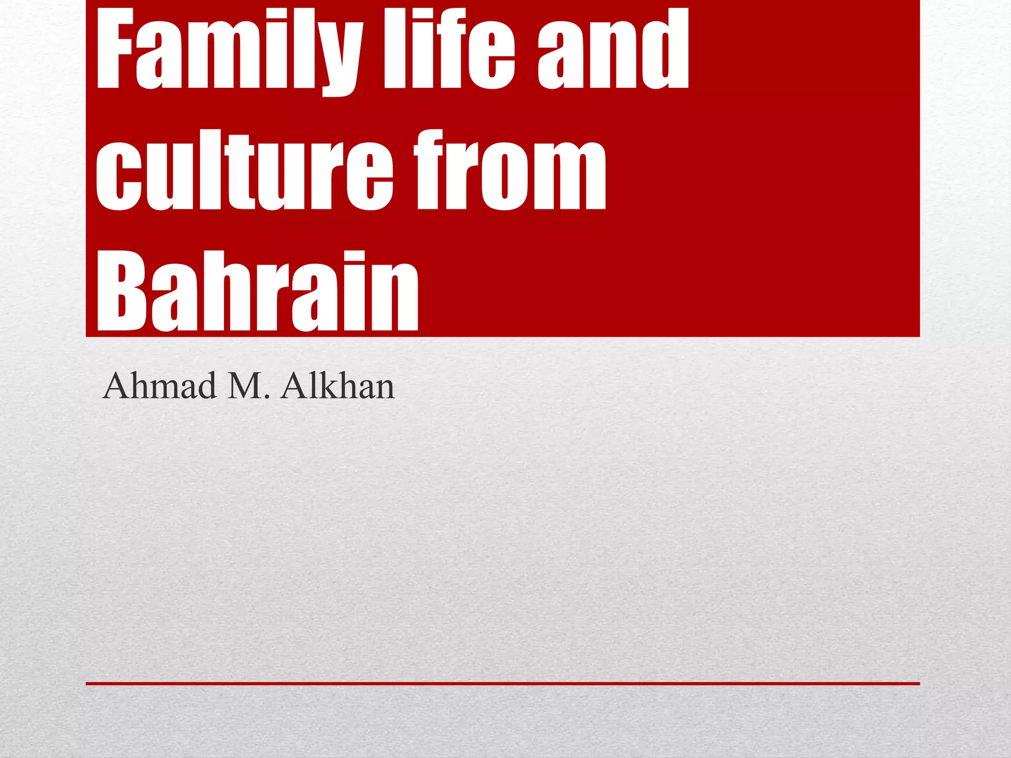 Family Life and Culture from Bahrain | PPT