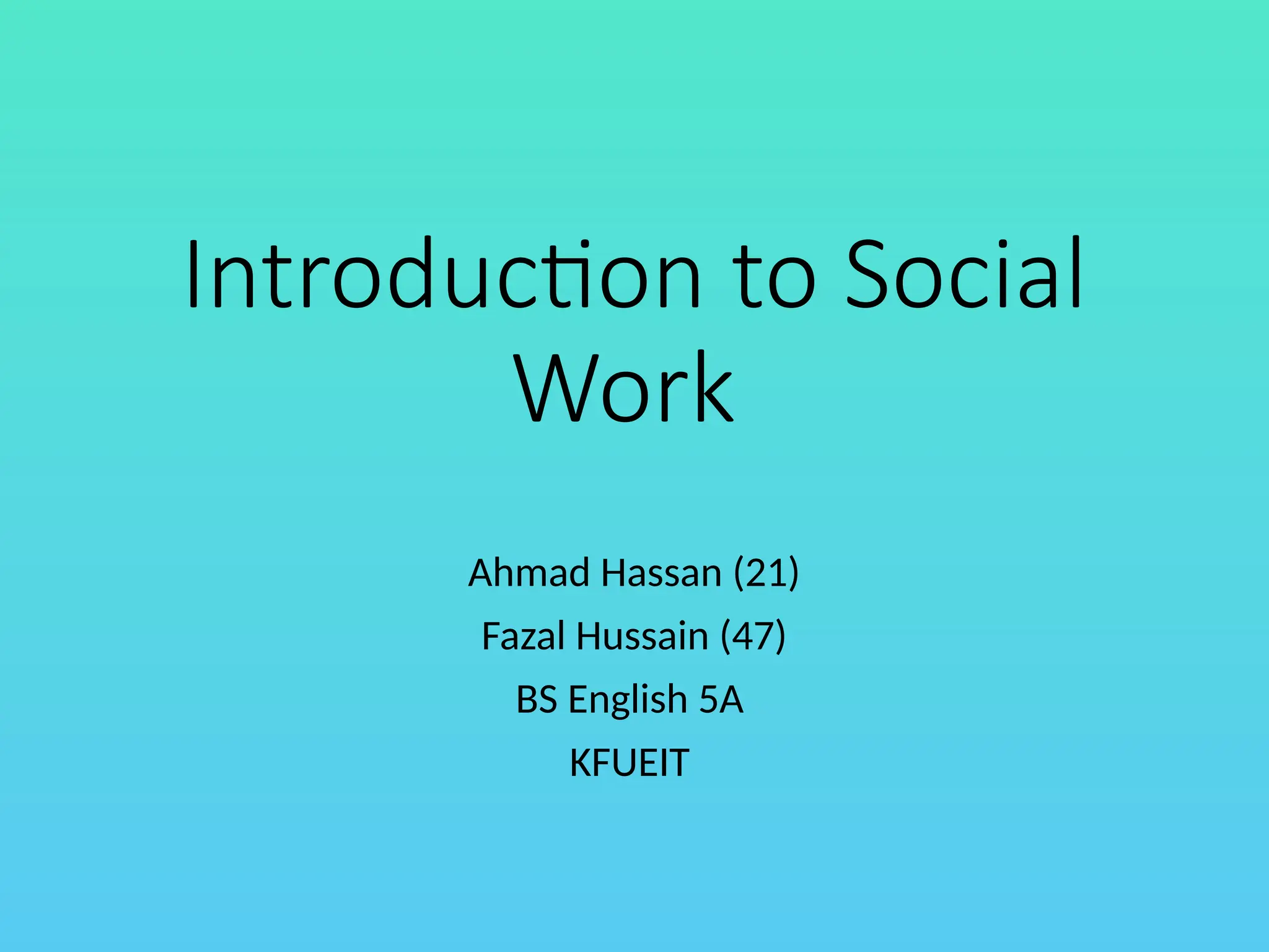 Introduction to Social Work by Ahmad.pptx
