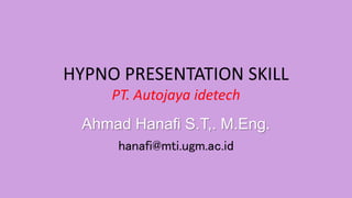 Ahmad hanafi - hypno presentation | PPTX