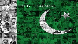 Beauty of Pakistan | PPTX