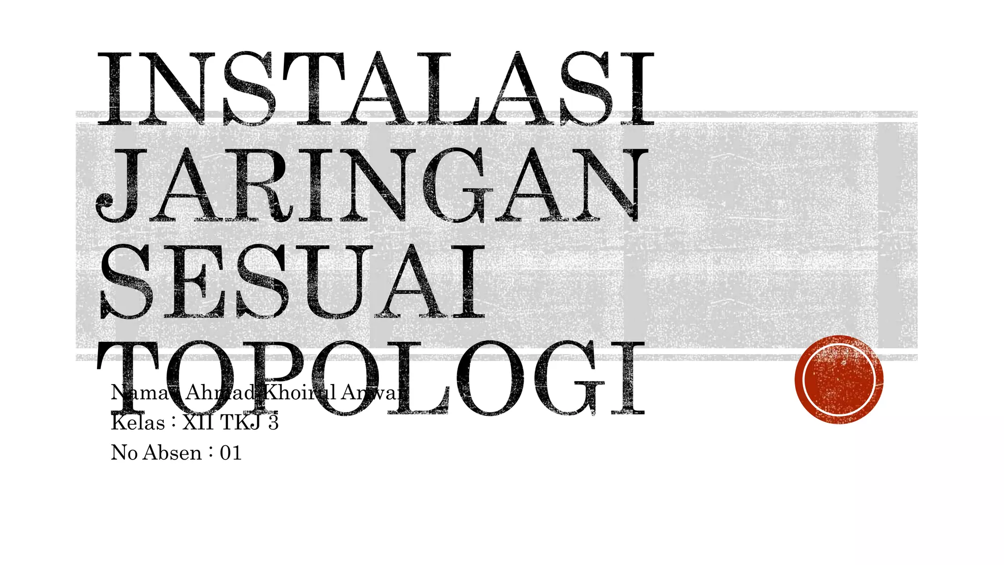 Installasi jaringan UKK paket 3.pptx | Free Download