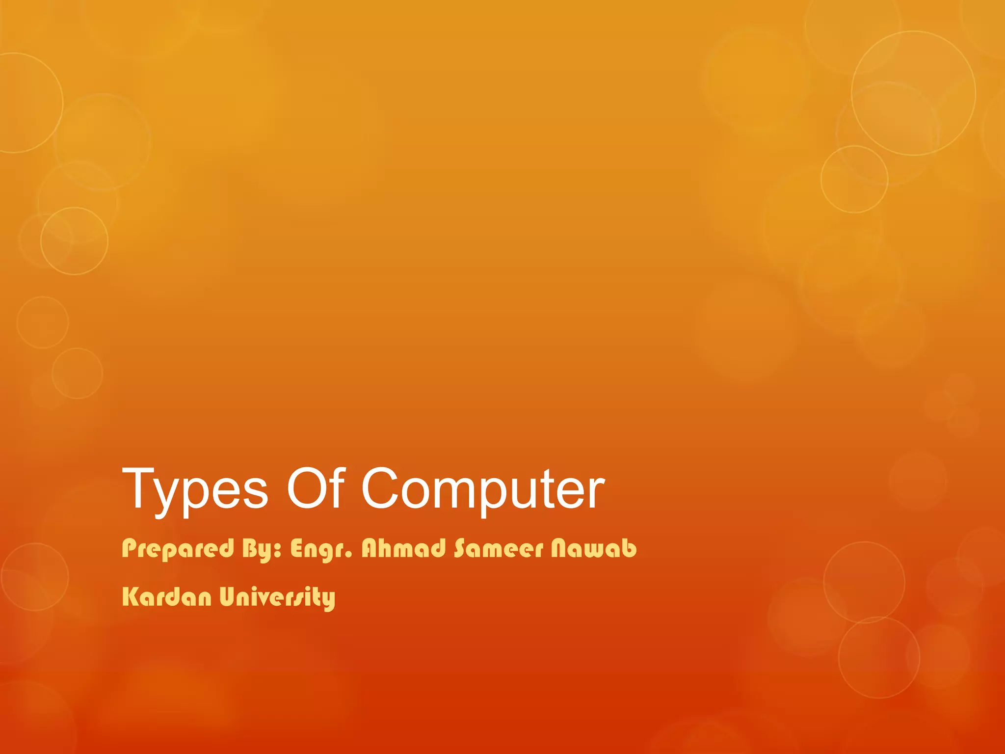 Ahmad sameer types of computer | PPTX | Computing | Technology & Computing