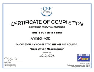 Certificate of Completion: "Data Driven Maintenance" course- Ahmed Said Kotb | PDF