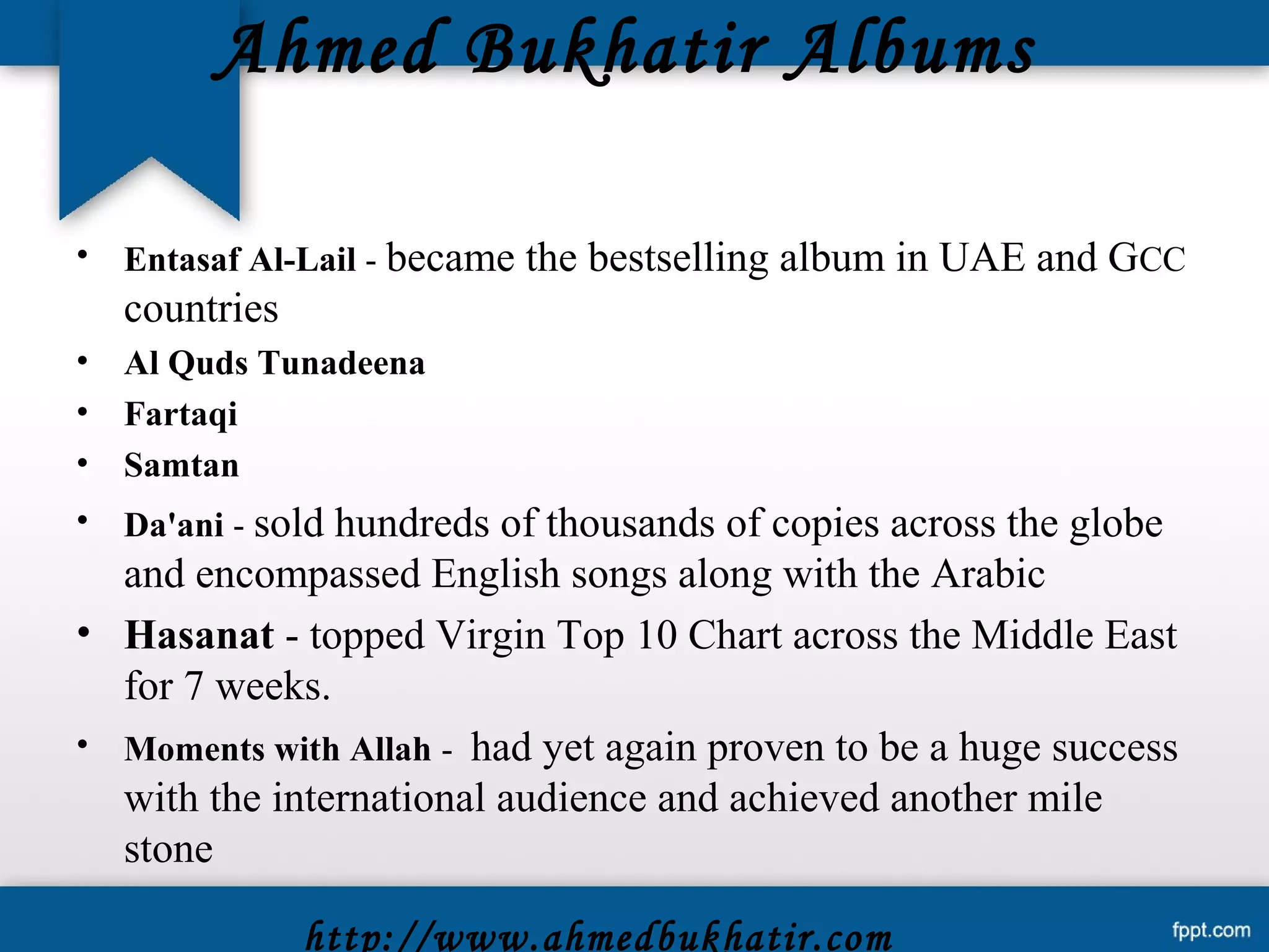 Ahmed Bukhatir Emirati Nasheed Singer | PPT