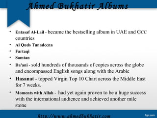 Ahmed Bukhatir Emirati Nasheed Singer | PPT