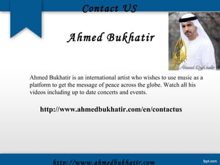 Ahmed Bukhatir Emirati Nasheed Singer | PPT