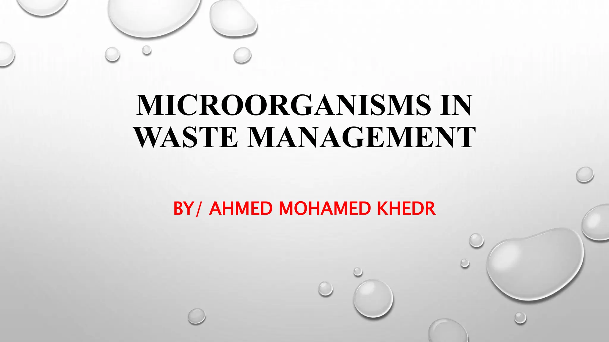 Microorganisms role in Waste Management and producing different Biomass ...