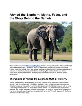 Ahmed the Elephant: Myths, Facts, and the Story Behind the Name | PDF