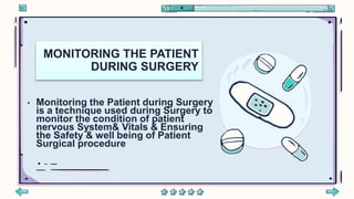 Monitoring patient during surgical procedure | PPTX