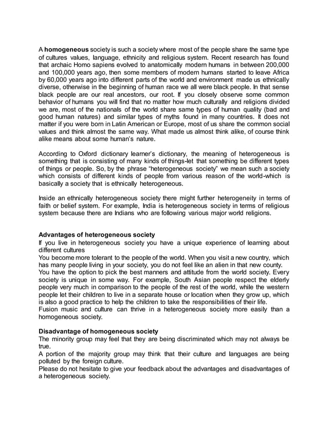 A homogeneous society is such a society where most of the people share ...