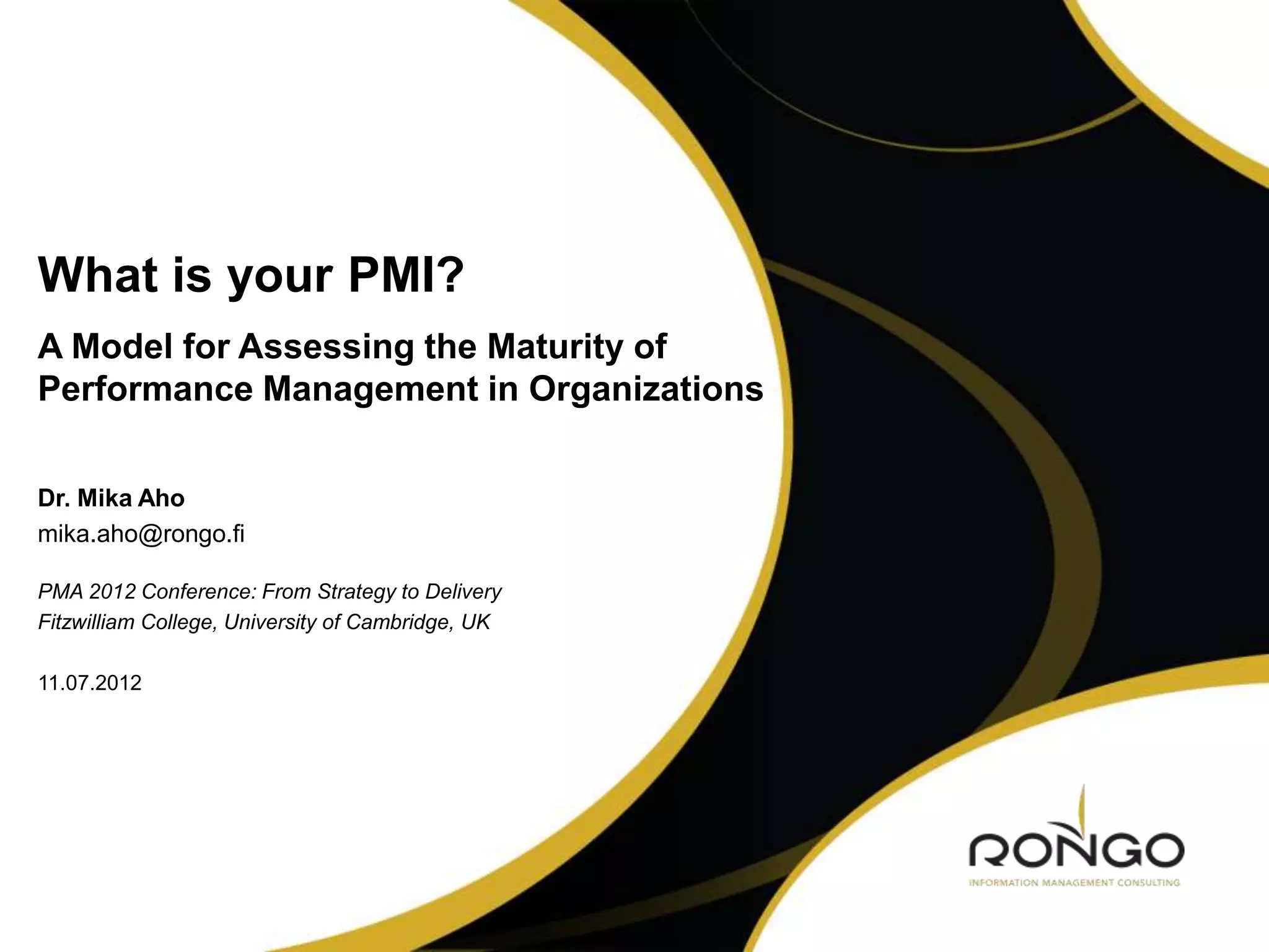 What is your PMI? A Model for Assessing the Maturity of Performance ...