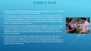 A hora da estrela, filme e livro de clarice | PPTX
