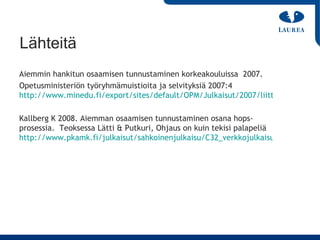 Portfoliot osaamisen tunnustamisen ja tunnistamisen välineinä | PPT ...