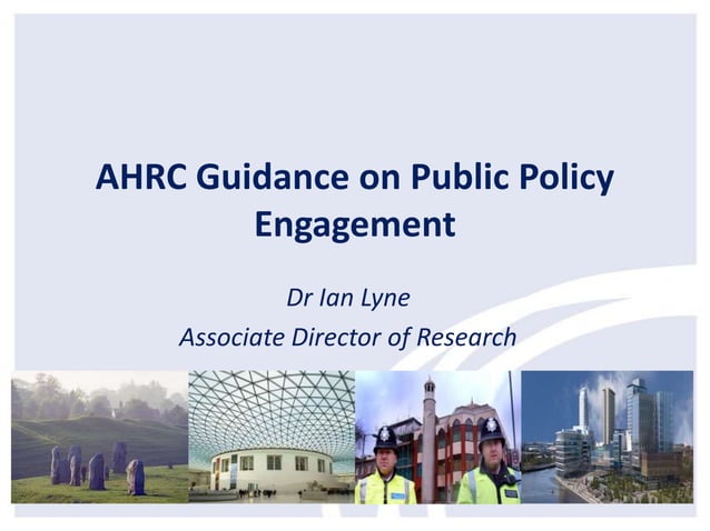 AHRC Guidance on Public Policy Engagement | PPT