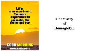 Chemistry of Hemoglobin (Types, Derivatives and Disorders) | PPTX