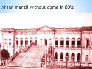 Ahsan manzil | PPTX