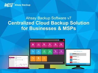 Ahsay Cloud Backup System v7 | PPT