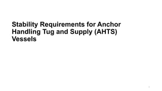 Anchor Handling Tug Stability - A presentation | PPT