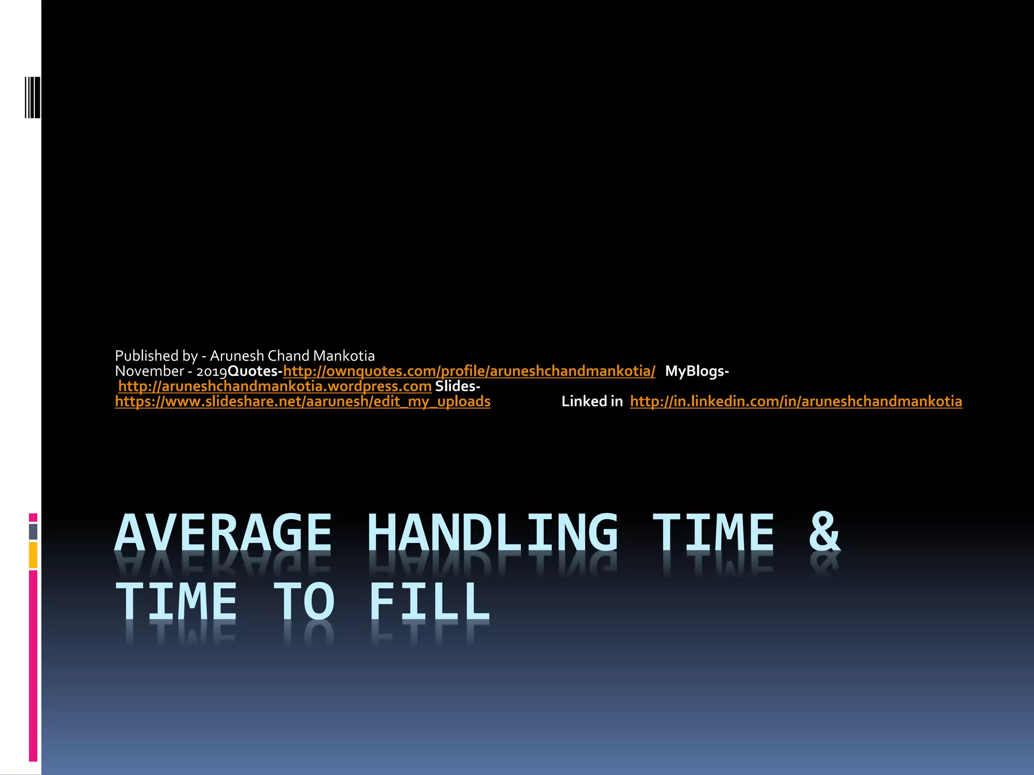 Average Handling Time - Time To Fill | PPT