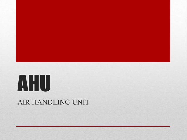 Ahu (air handling unit) | PPTX