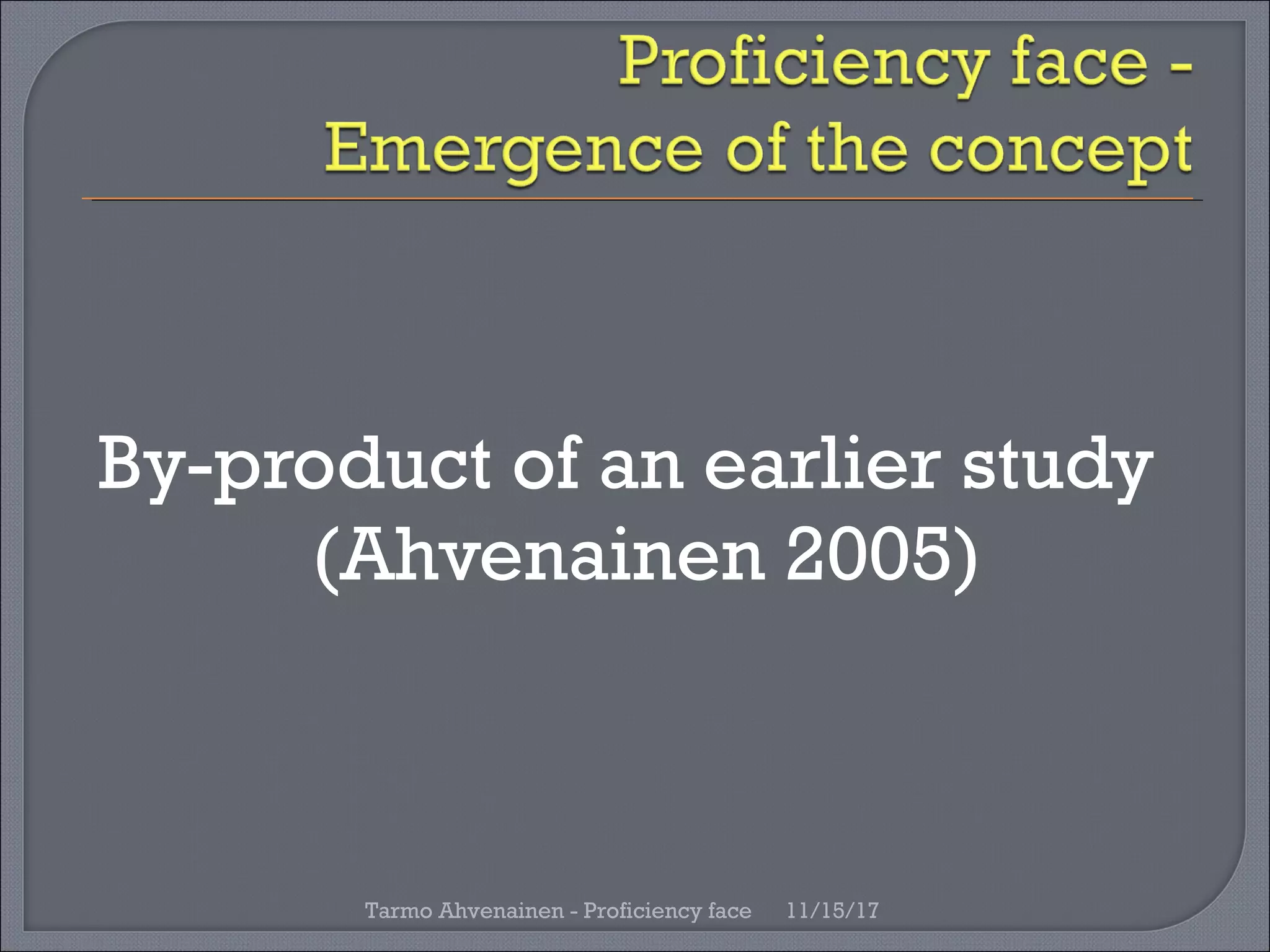 ’Proficiency face’ – grey eminence of meaning-making in ELF interaction ...
