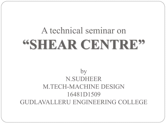 SHEAR CENTRE | PPTX | Physics | Science