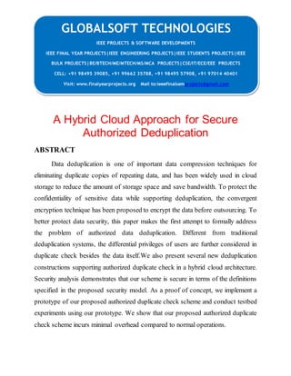 2014 IEEE JAVA CLOUD COMPUTING PROJECT A hybrid cloud approach for secure authorized ...