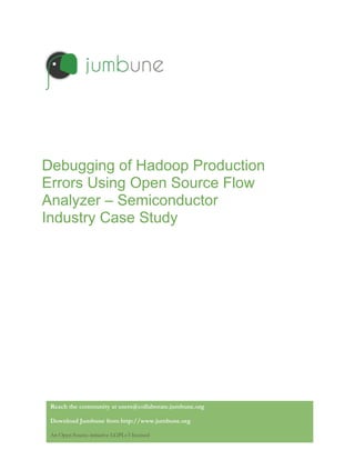 Debugging of hadoop production errors using open source flow analyzer – semiconductor industry ...
