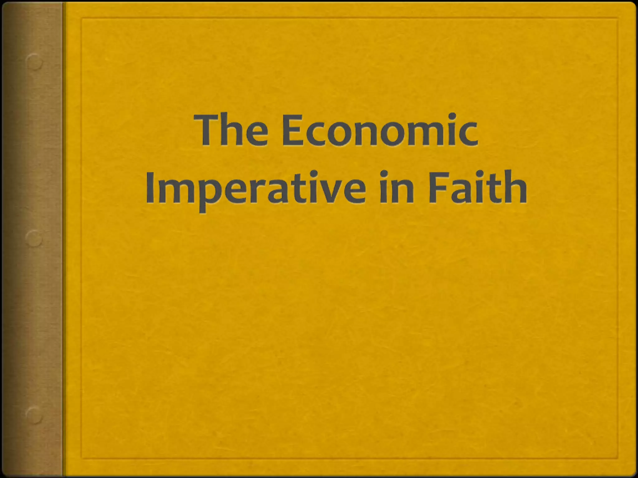 The Economic Imperative in Faith | PPT
