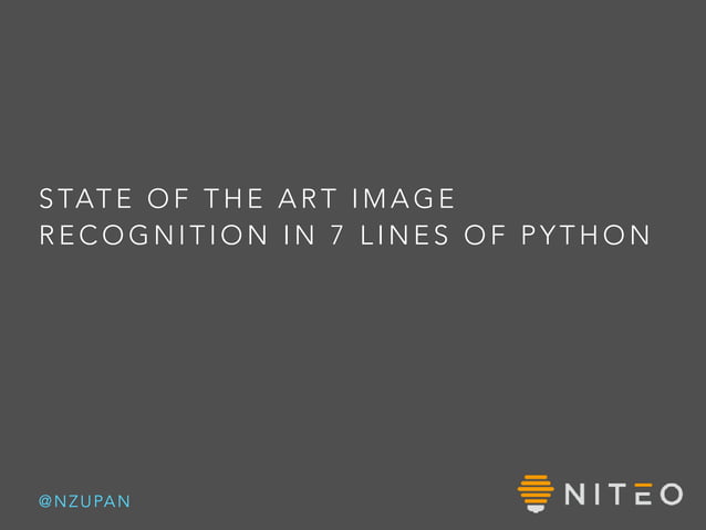 State of the art image recognition in 7 lines of Python | PPT