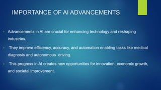 Advancements in Artificial intelligence | PPTX