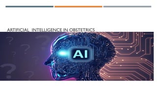 Artificial Intelligence in Obstetrics practice | PPTX