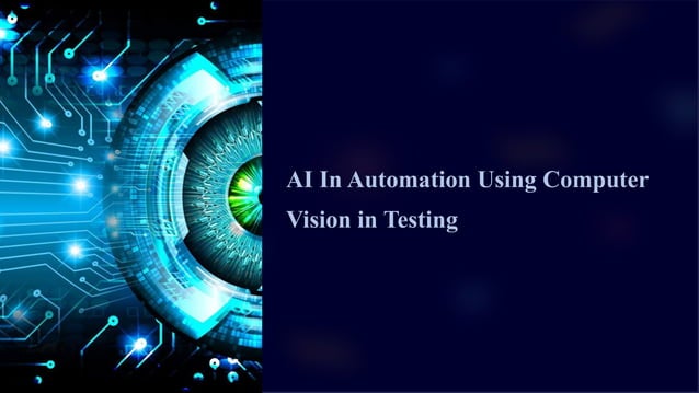 AI-Automation-Using-Computer-Vision-in-Testing.pptx