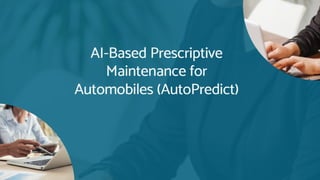 AI-Based Prescriptive Maintenance for Automobiles.pptx