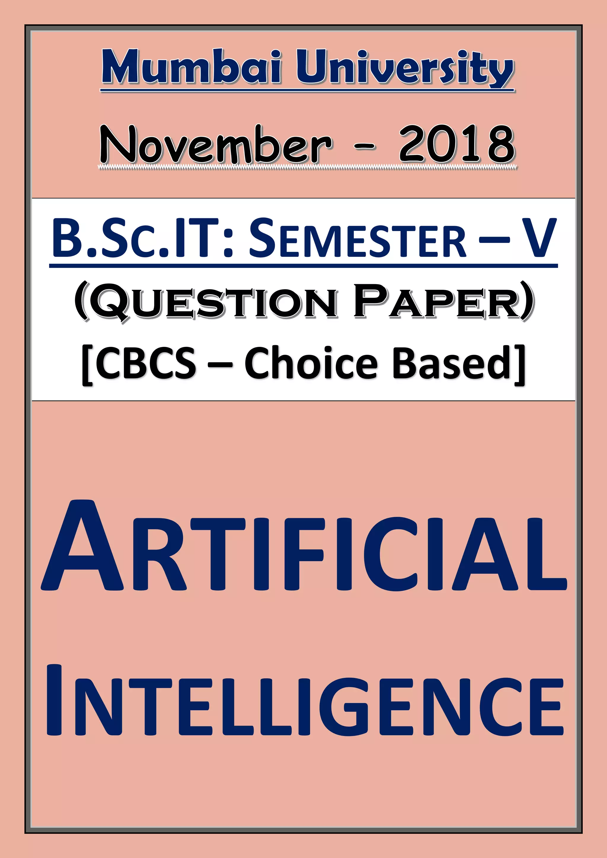 Artificial Intelligence (November – 2018) [Choice Based | Question Paper] | PDF