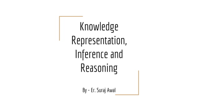 Knowledge Representation, Inference and Reasoning | PPT