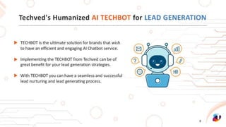 HUMANIZED AI-CHATBOT LEAD GENERATION | PPTX | Technology & Computing