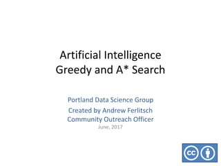 AI Greedy and A-STAR Search | PPTX | Physics | Science