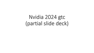 nvidia AI-gtc 2024 partial slide deck.pptx
