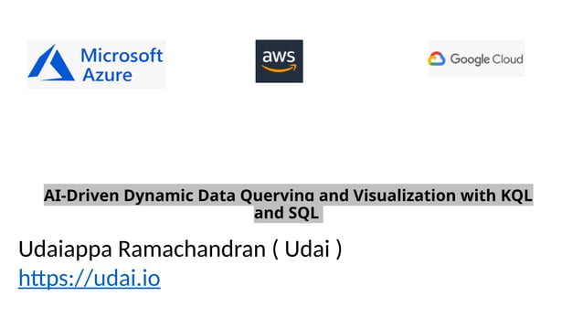 AI-Driven Dynamic Data Querying and Visualization with KQL and SQL | PPTX | Cloud Computing ...