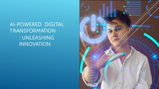 ai-powered-digital-transformation-unleashing-innovation-your Tech CFO.pptx